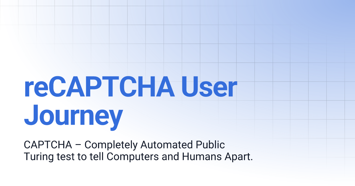 reCAPTCHA User Journey | Netacea Documentation