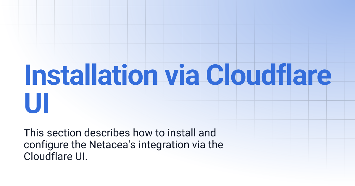 Installation via Cloudflare UI | Netacea Documentation