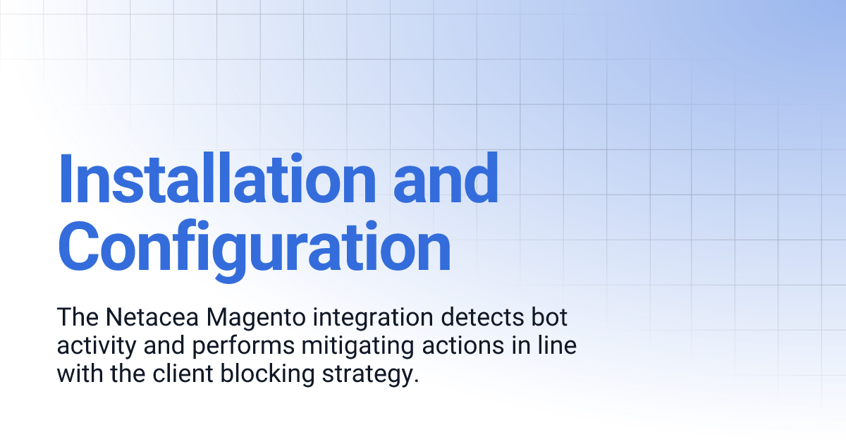 Installation and Configuration | Netacea Documentation