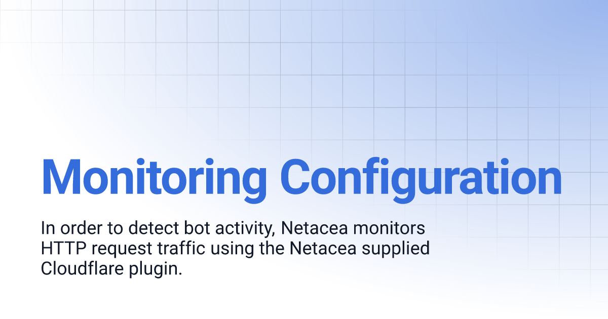 Monitoring Configuration Netacea Documentation 1866